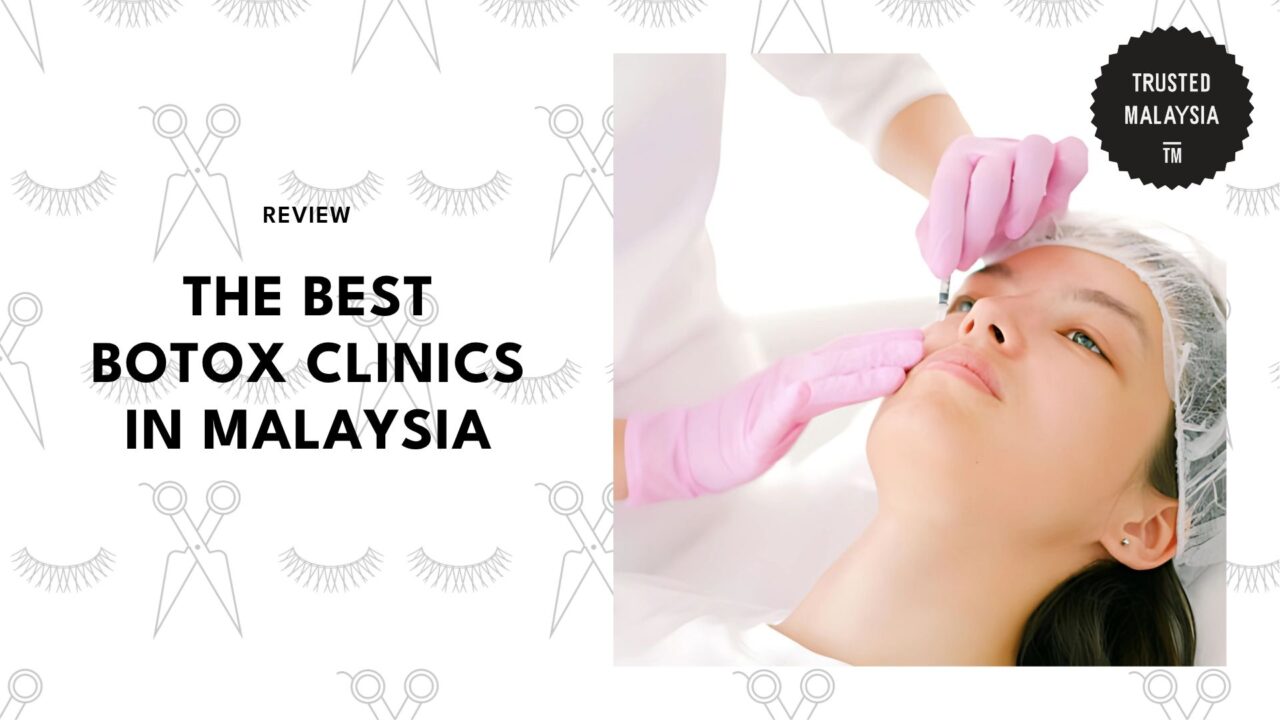 The 9 Best Botox Clinics in Malaysia [2025 ]