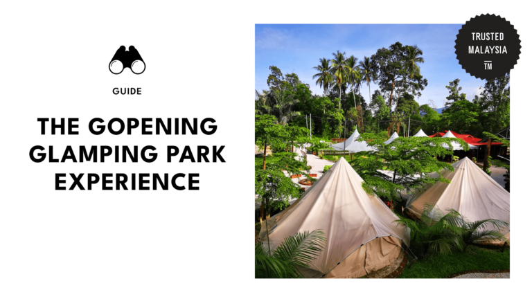 Don’t Visit Gopeng Glamping Park without Knowing These Things [2025]