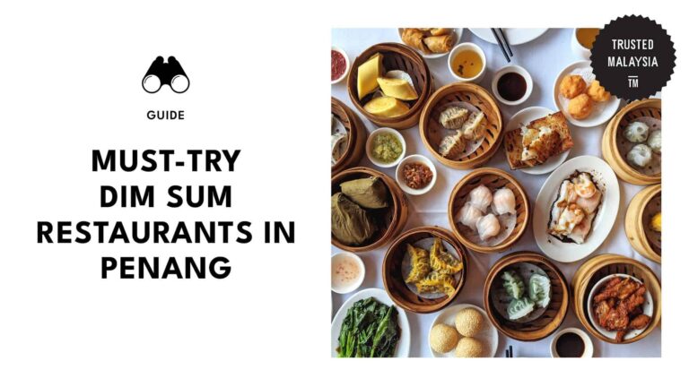 7 Hidden Dim Sum Spots in Penang You’ll Absolutely Love [2025]