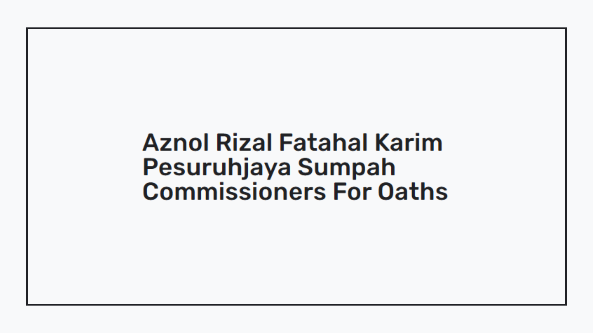 5 Commissioners for Oath in Malaysia You Can Rely On [2026 ]