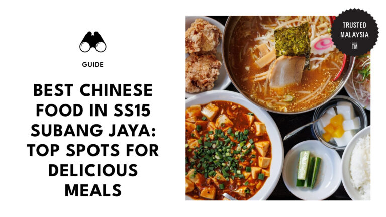 15 Chinese Restaurants in SS15 Subang Jaya You NEED to Try [2025]