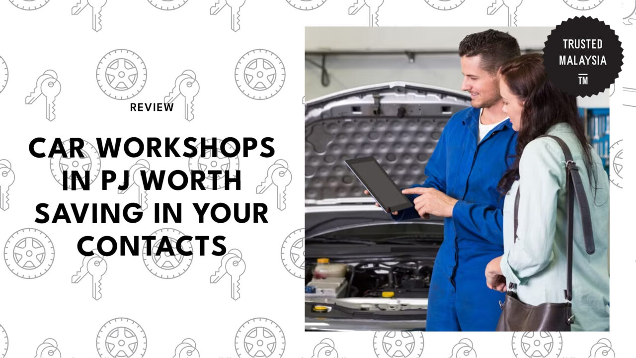 Top 5 Car Workshops in PJ You (and Your Car) Can Trust [2025]
