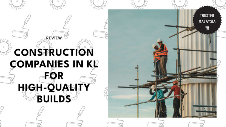 5 Construction Companies in KL That Deliver Great Results [2025 ]